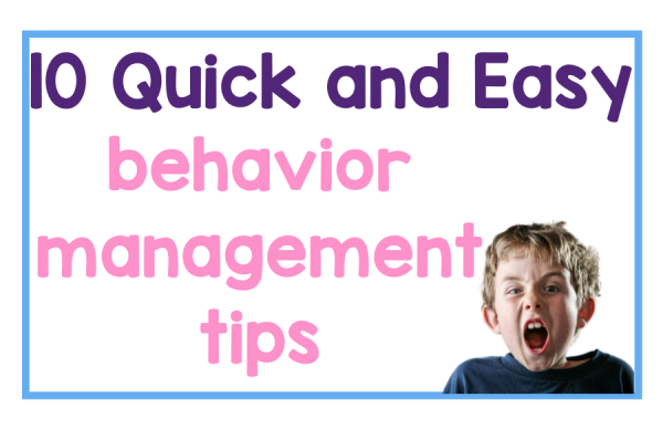 Ten Quick and Easy Behavior Management Tips - Mrs. Moe's Modifications