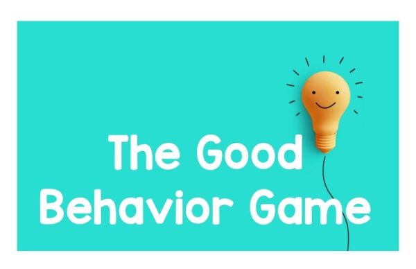 The Good Behavior Game - Mrs. Moe's Modifications