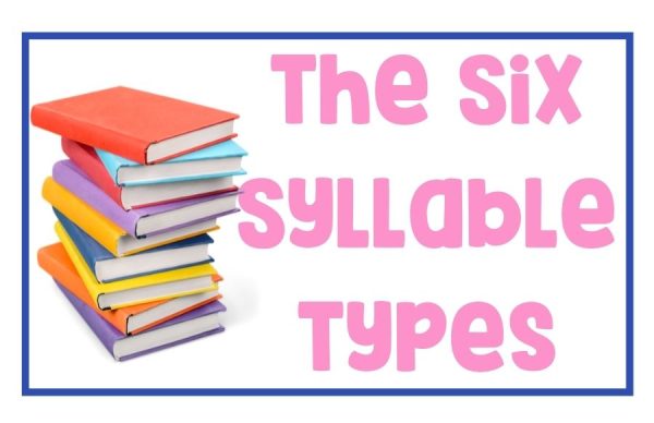 The Six Syllable Types: A Brief Overview - Mrs. Moe's Modifications