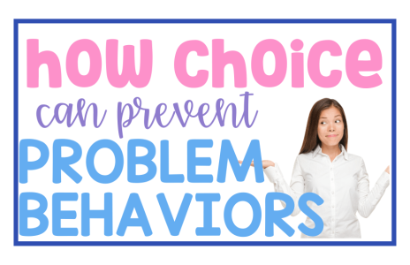 How Choice Can Prevent Problem Behavior - Mrs. Moe's Modifications
