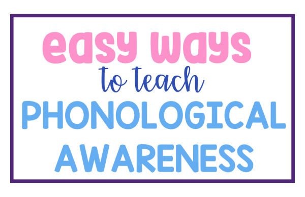 Easy Ways to Teach Phonological Awareness - Mrs. Moe's Modifications