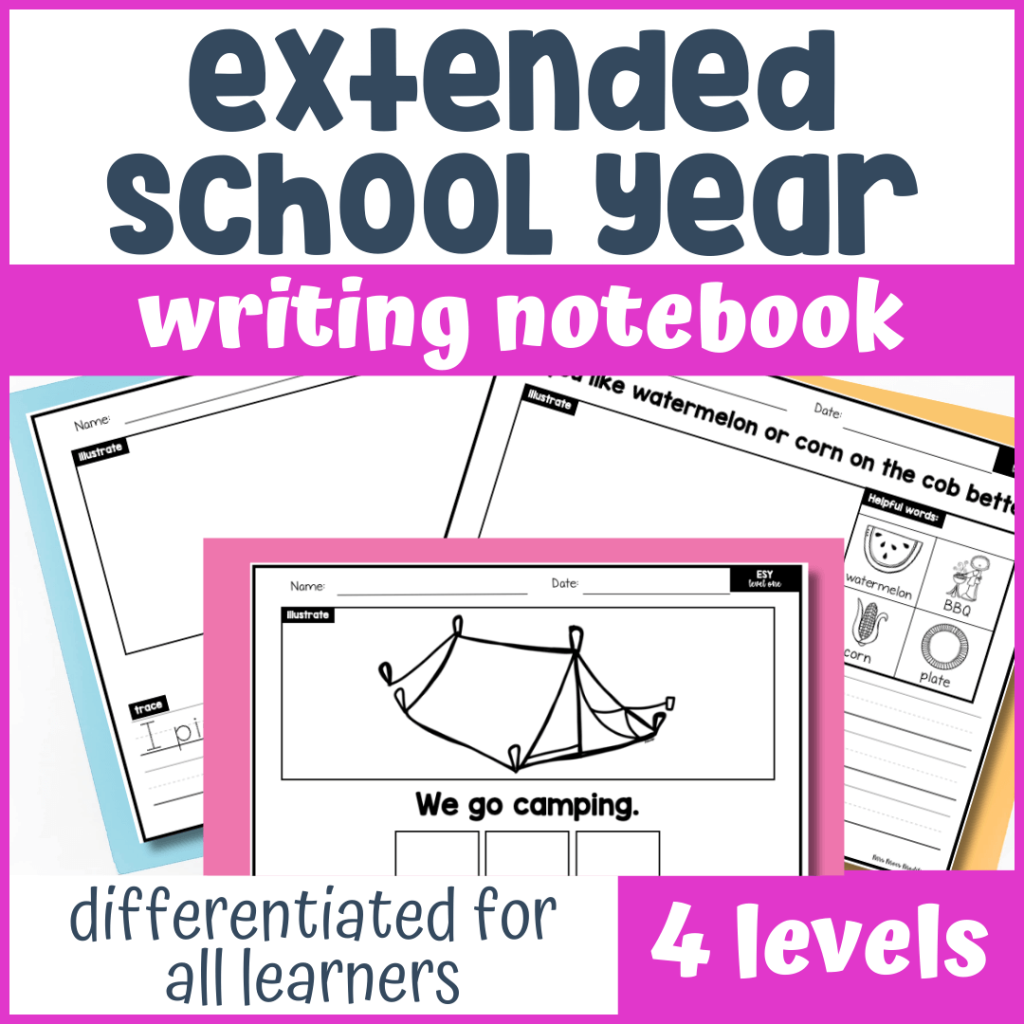 Extended School Year (ESY) Differentiated Writing Notebook - Mrs. Moe's ...