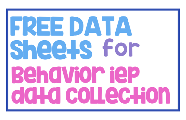 Free Data Sheets for Behavior IEP Collection - Mrs. Moe's Modifications